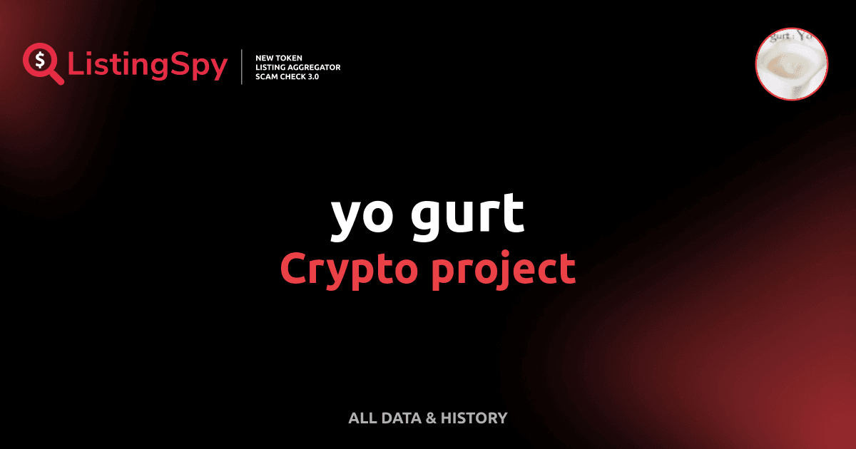 yo gurt crypto project: gurt token listings, events, analysis | ListingSpy