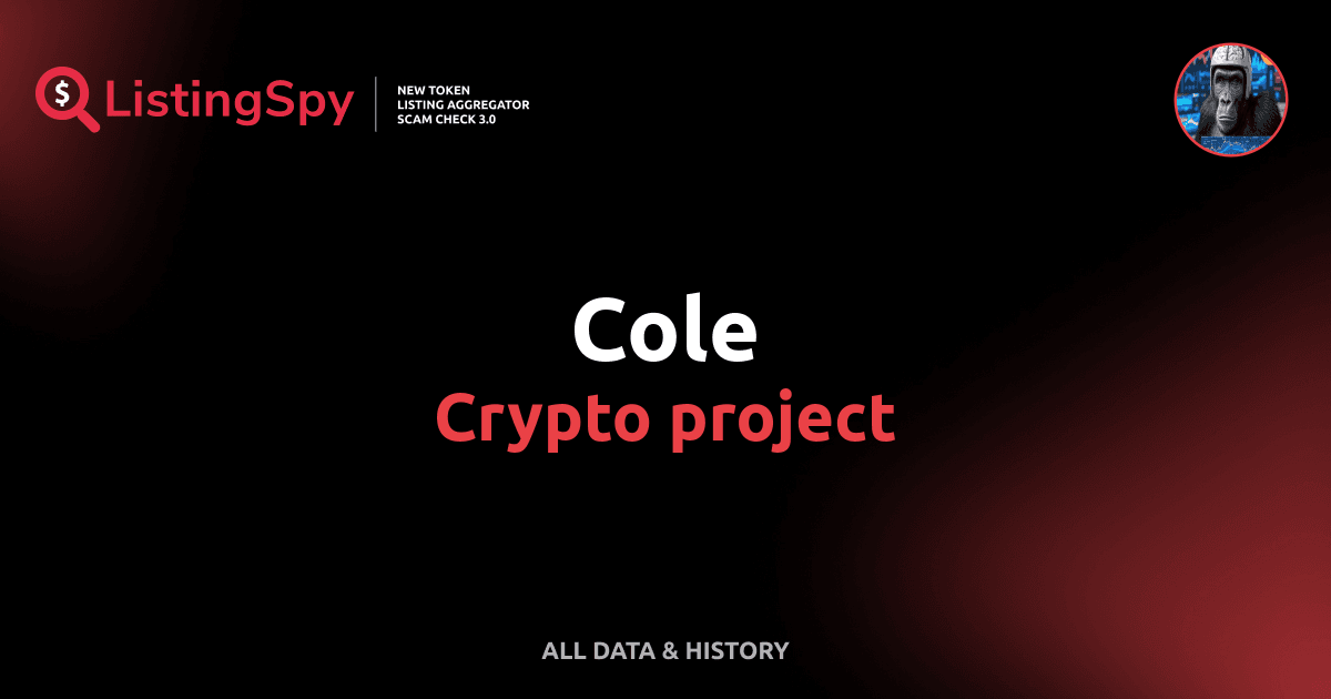 Cole crypto project: Cole token listings, events, analysis | ListingSpy