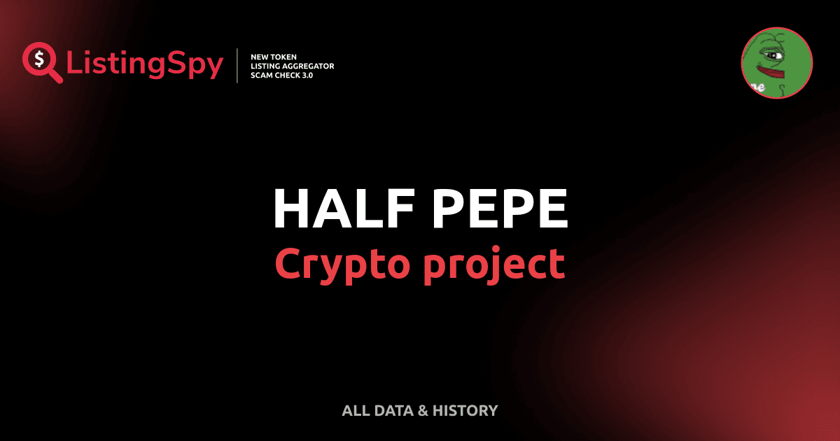 HALF PEPE crypto project: PE token listings, events, analysis | ListingSpy