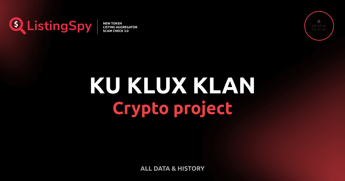 KU KLUX KLAN crypto project: KKK token listings, events, analysis | ListingSpy