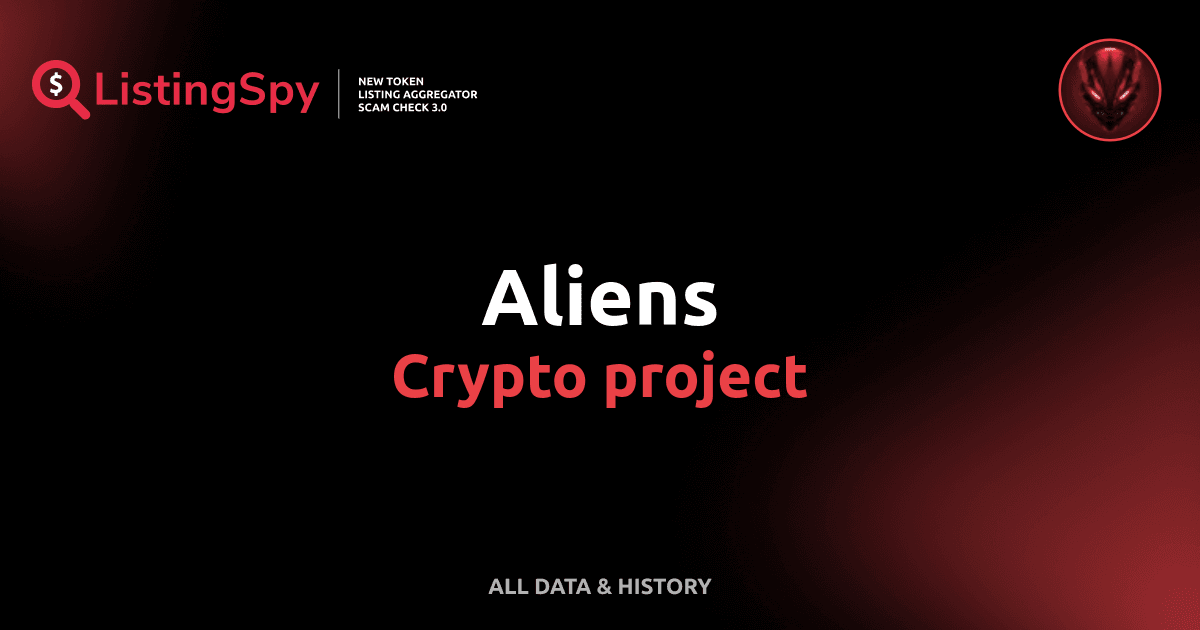 Aliens crypto project: Aliens token listings, events, analysis | ListingSpy