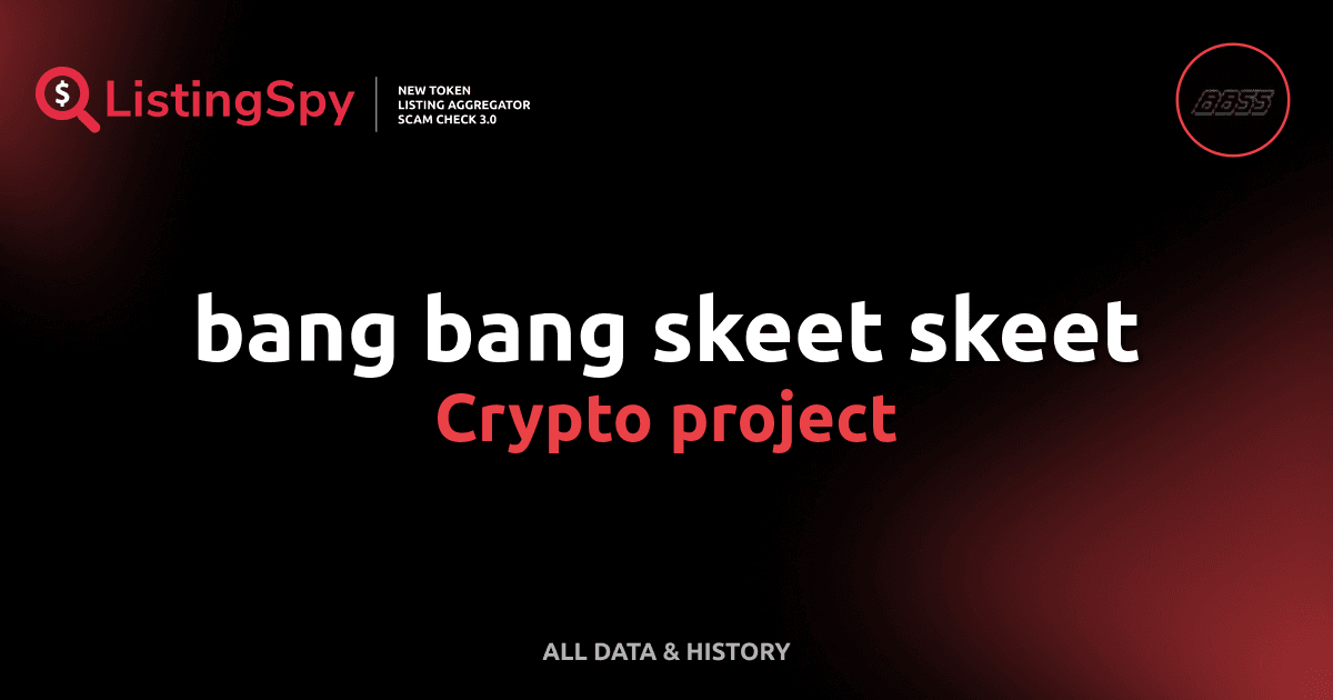 bang bang skeet skeet crypto project: bbss token listings, events ...