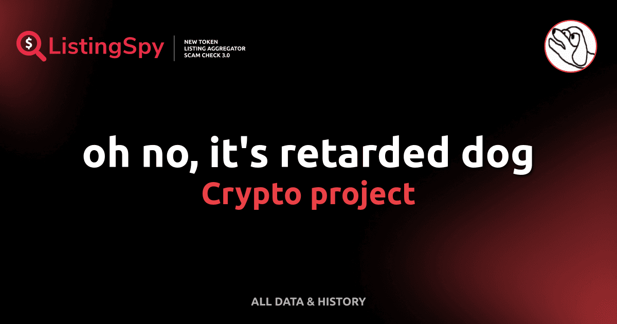 oh no, it's retarded dog crypto project: OhNo token listings, events ...