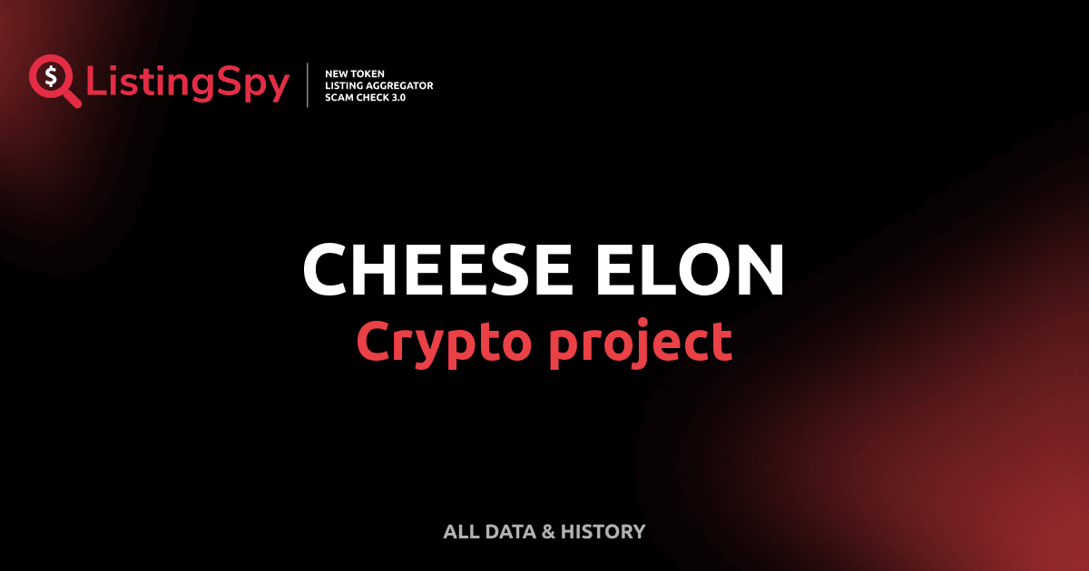 CHEESE ELON crypto project: CHEESEELON token listings, events, analysis ...