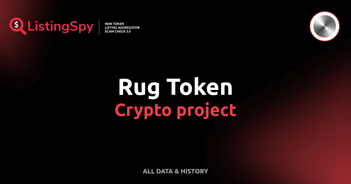 Rug Token crypto project: RUGPULL token listings, events, analysis ...