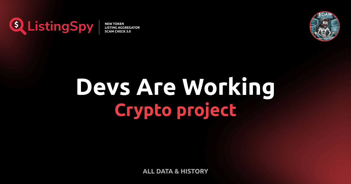 Devs Are Working crypto project: DAW token listings, events, analysis | ListingSpy