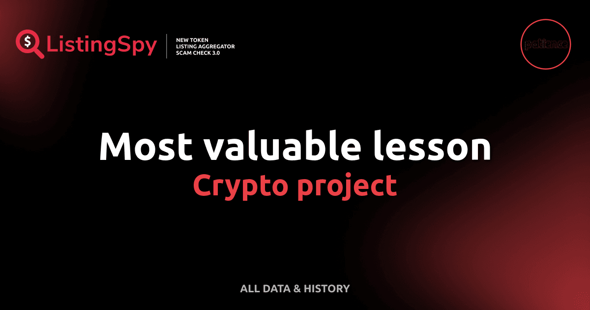 Most valuable lesson crypto project: Patience token listings, events ...