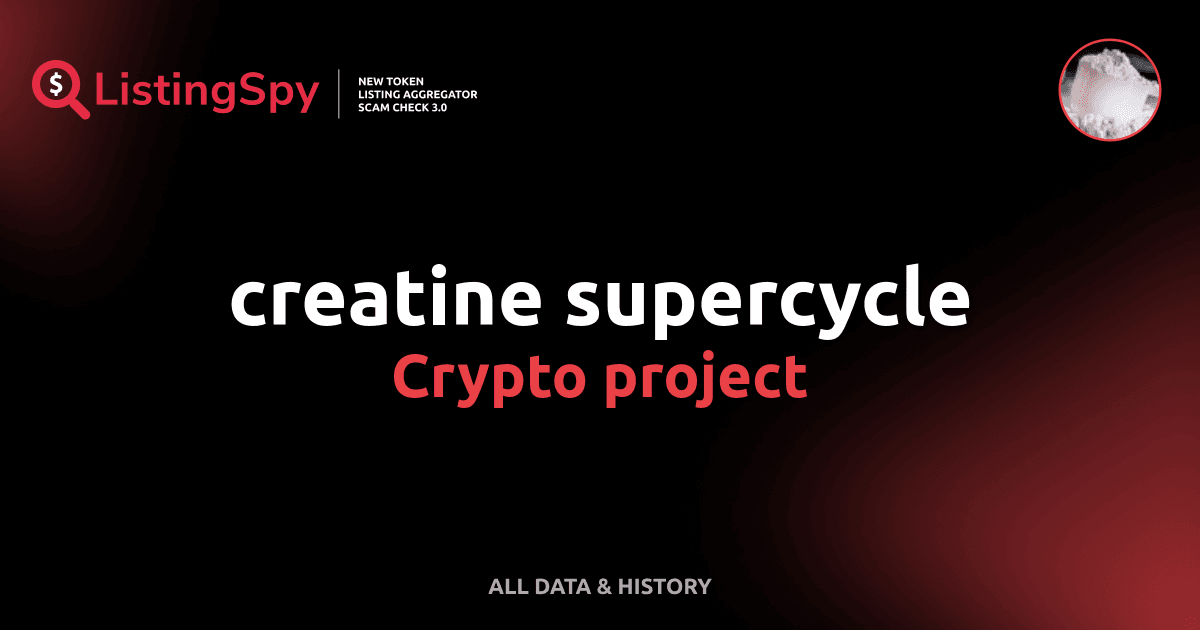 creatine supercycle crypto project: creatine token listings, events, analysis | ListingSpy