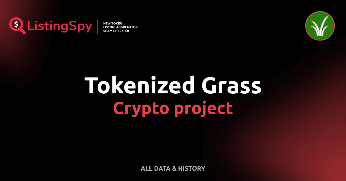 Tokenized Grass crypto project: tGRASS token listings, events, analysis ...