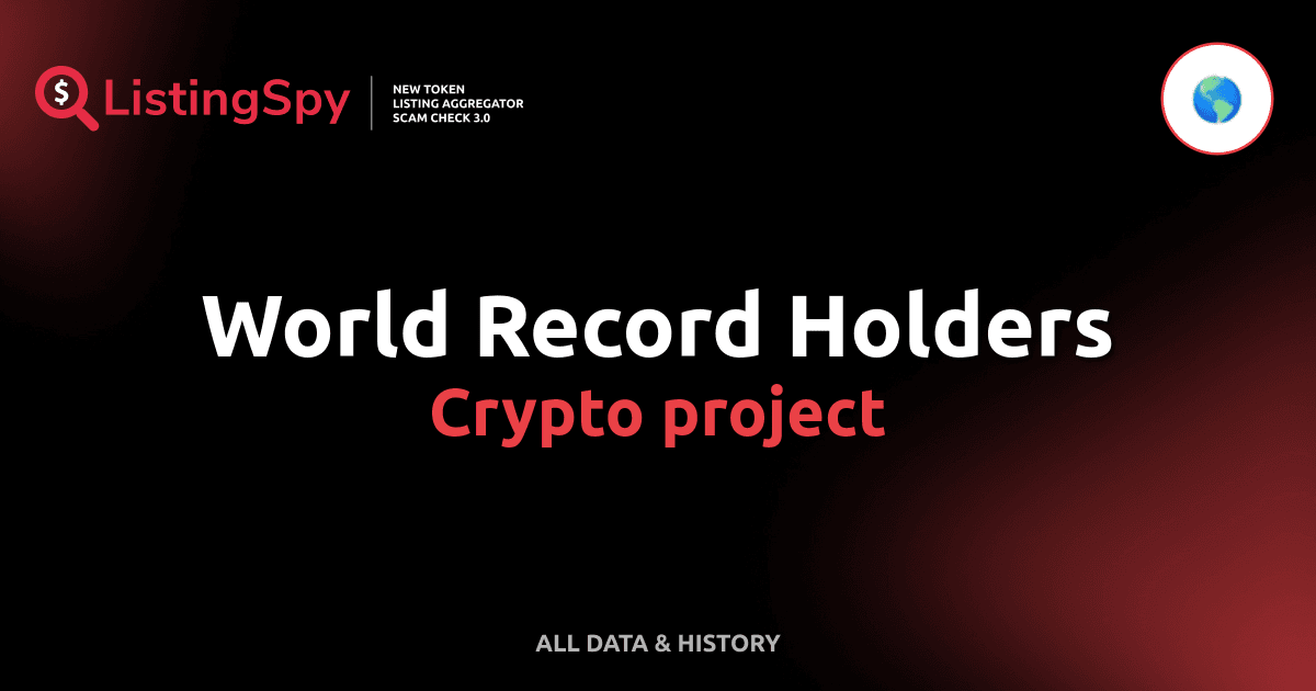 World Record Holders crypto project: Holders token listings, events, analysis | ListingSpy