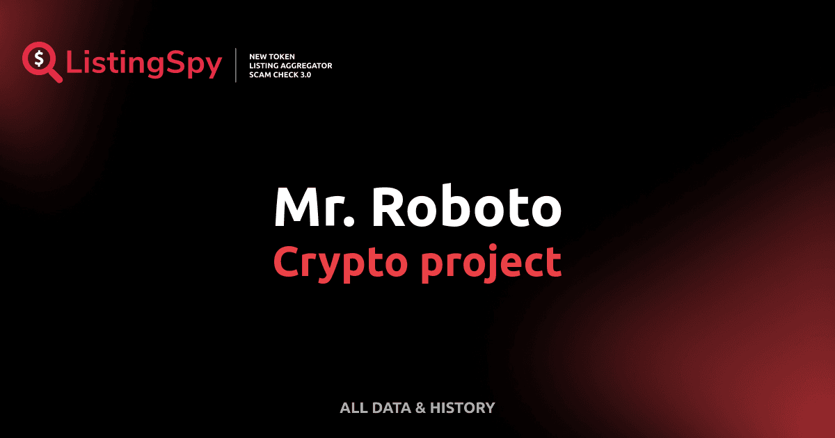 Mr. Roboto crypto project: MR token listings, events, analysis | ListingSpy