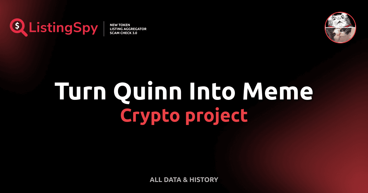 Turn Quinn Into Meme crypto project: QUINN token listings, events ...