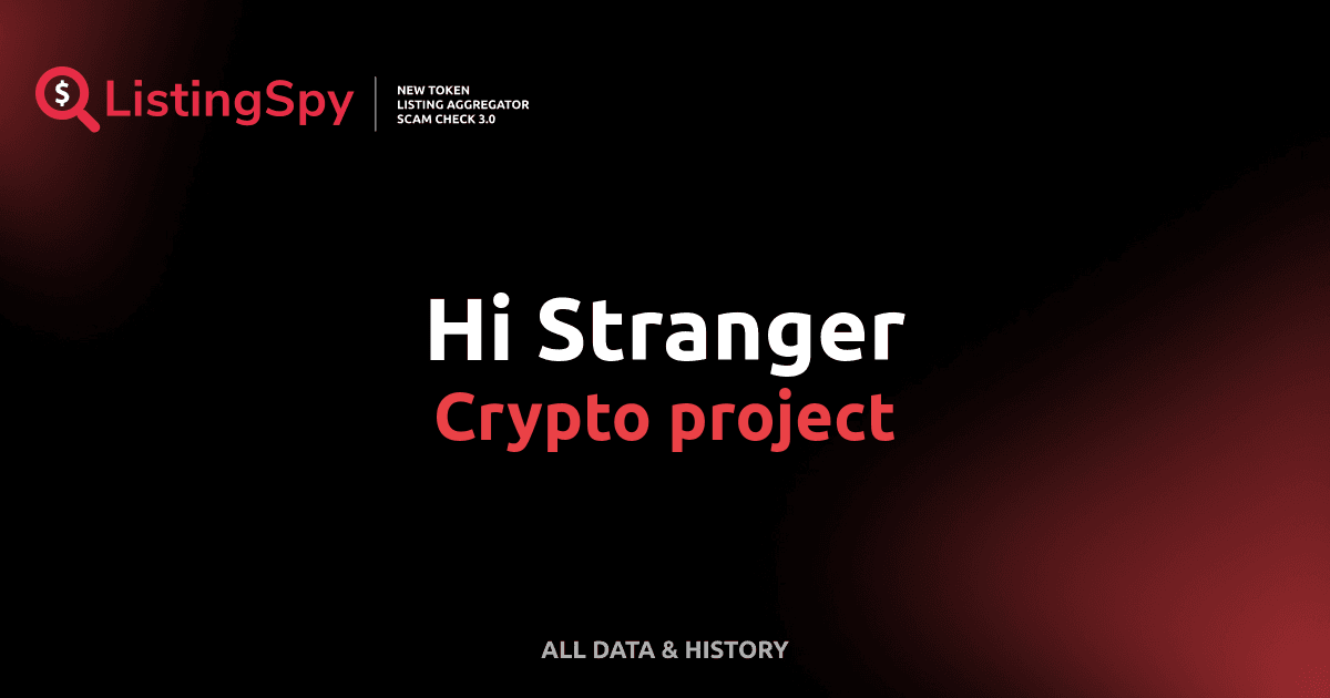 Hi Stranger crypto project: Stranger token listings, events, analysis | ListingSpy