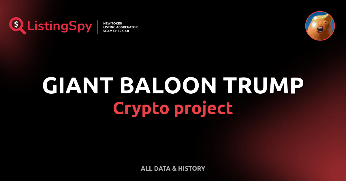 GIANT BALOON TRUMP crypto project: GBT token listings, events, analysis ...
