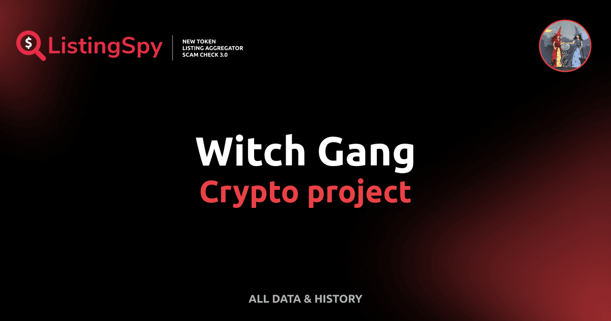 Witch Gang crypto project: Witch token listings, events, analysis ...