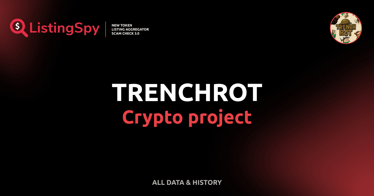 TRENCHROT crypto project: TRENCHROT token listings, events, analysis ...