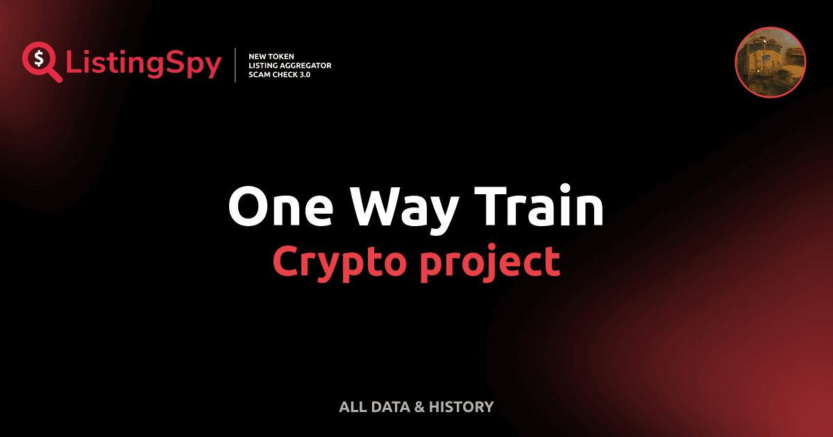 One Way Train crypto project: TRAIN token listings, events, analysis ...