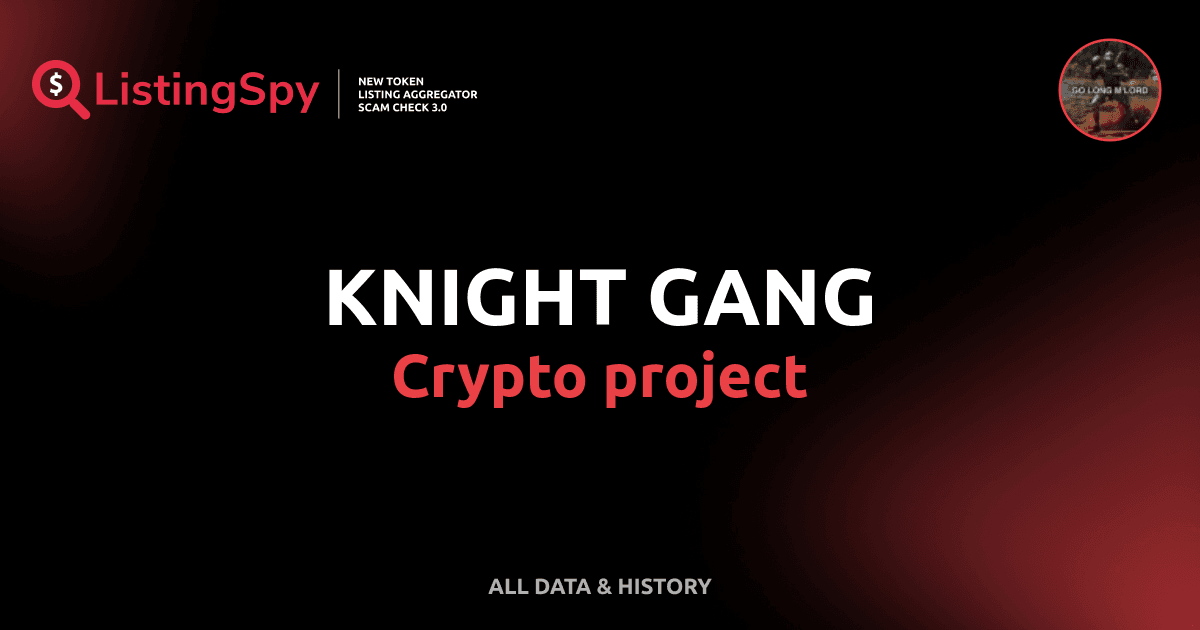KNIGHT GANG crypto project: KNIGHT token listings, events, analysis | ListingSpy