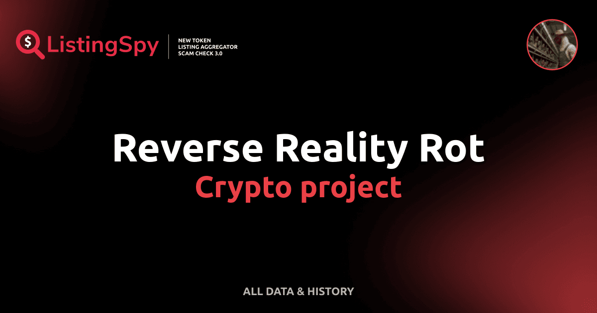 Reverse Reality Rot crypto project: RRR token listings, events, analysis | ListingSpy