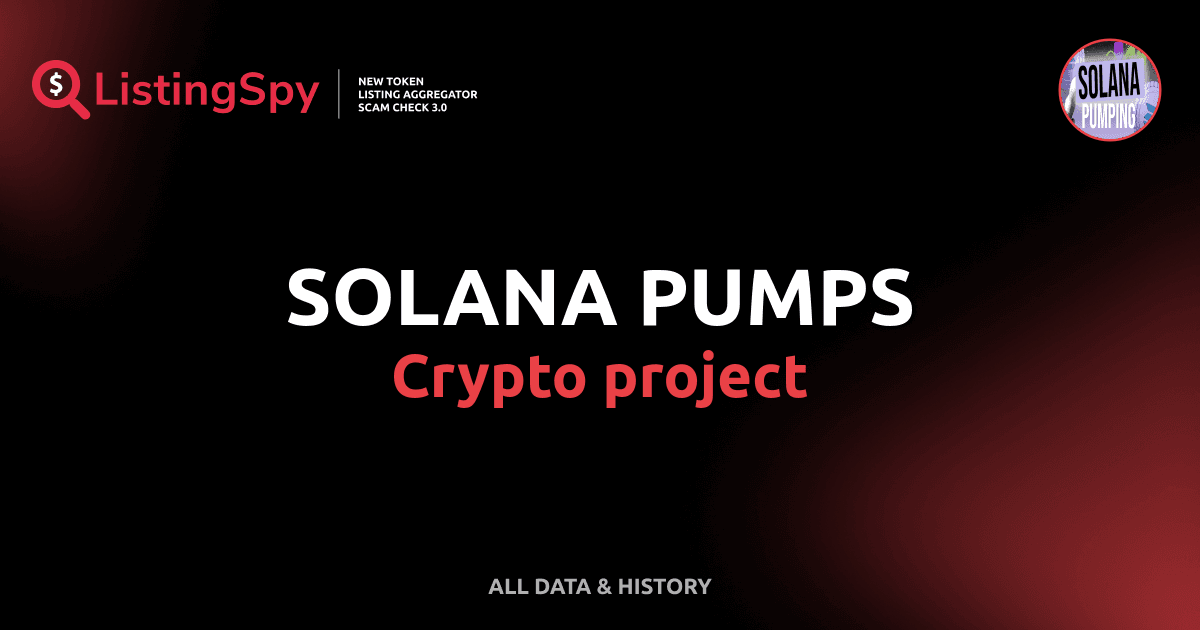 SOLANA PUMPS crypto project: SOL token listings, events, analysis | ListingSpy