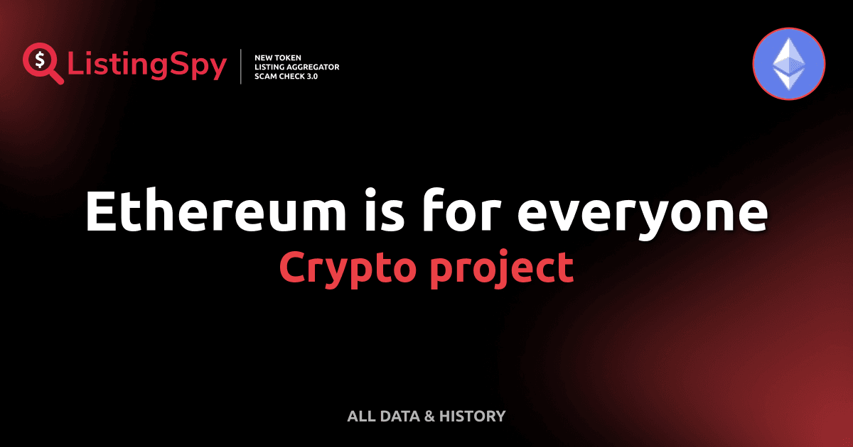 Ethereum is for everyone crypto project: ETH IS FOR EVERYONE token listings, events, analysis ...