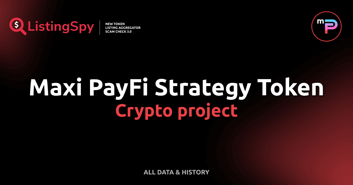 Maxi PayFi Strategy Token crypto project: MPST token listings, events, analysis | ListingSpy
