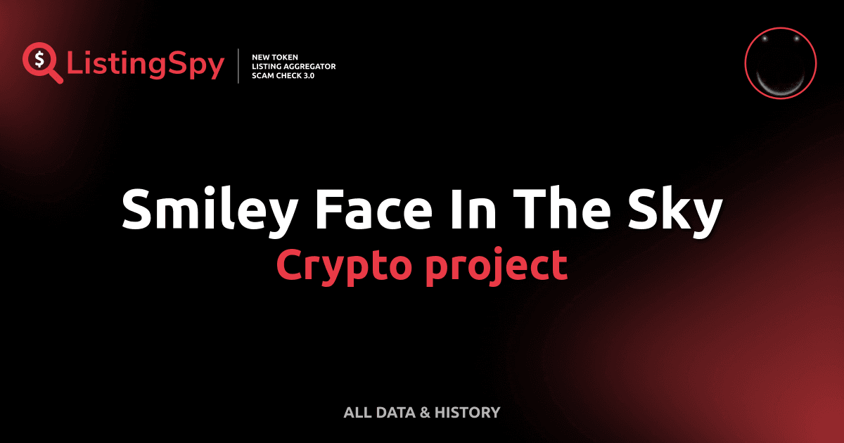Smiley Face In The Sky crypto project: Smiley token listings, events ...