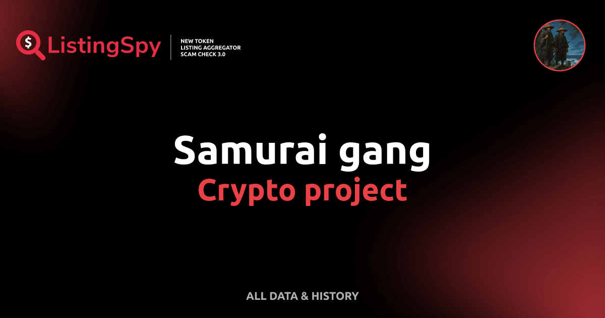 Samurai gang crypto project: Samurai token listings, events, analysis ...