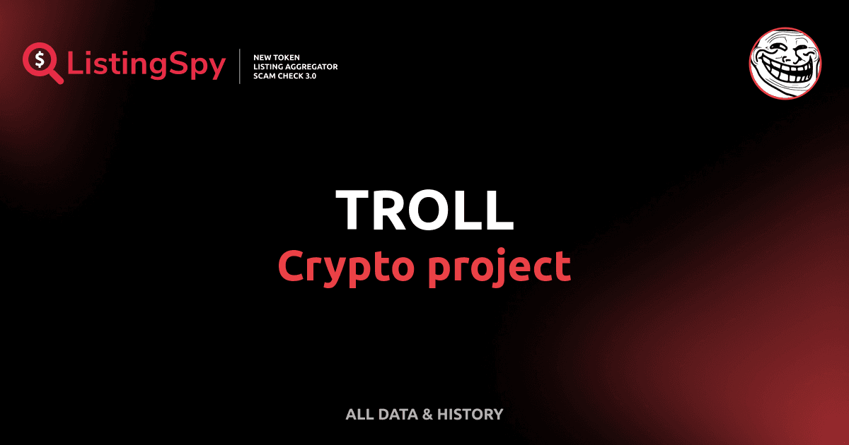 TROLL crypto project: TROLL token listings, events, analysis | ListingSpy
