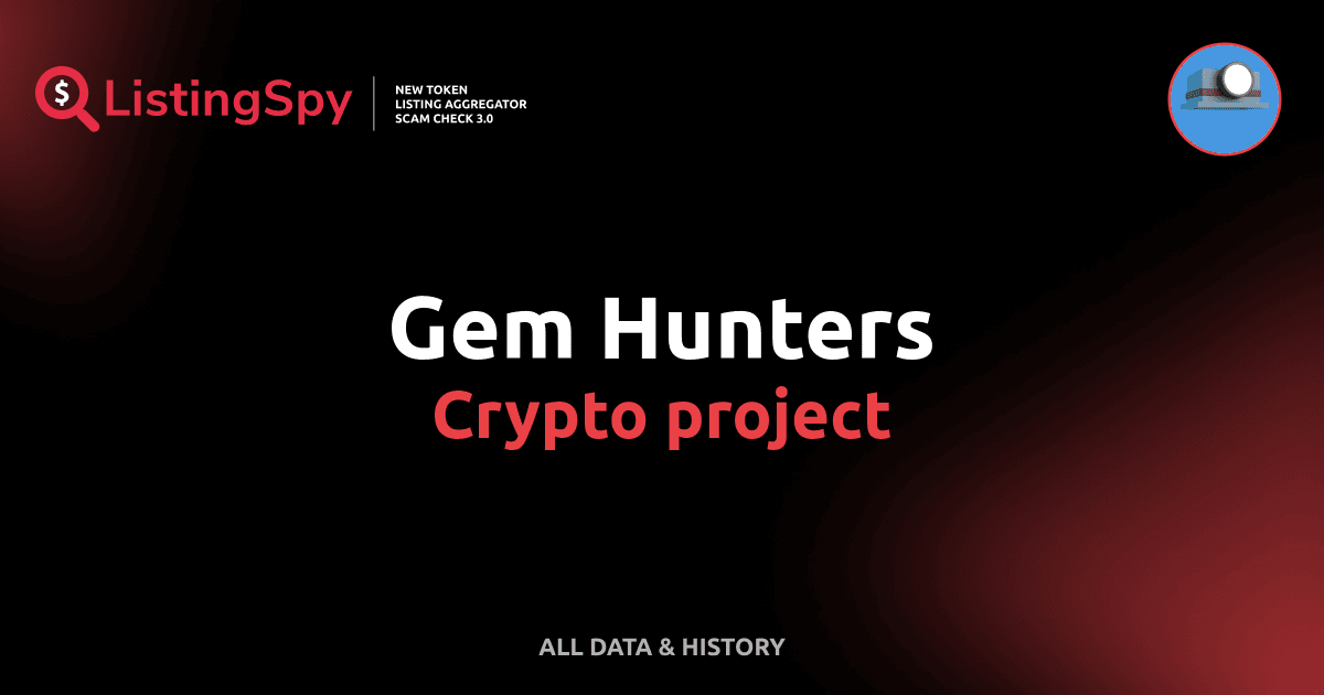 Gem Hunters crypto project: GEM token listings, events, analysis | ListingSpy