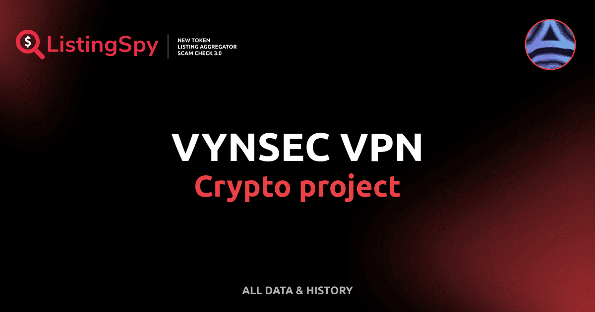 VYNSEC VPN crypto project: VPN token listings, events, analysis ...