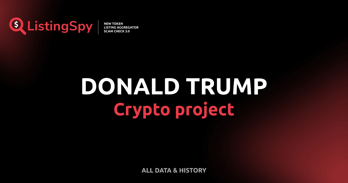 DONALD TRUMP crypto project: TRUMP token listings, events, analysis ...