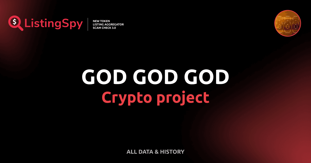 GOD GOD GOD crypto project: 888 token listings, events, analysis ...