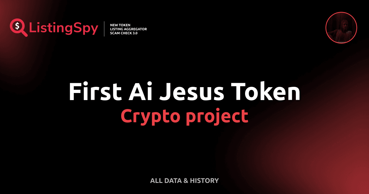 First Ai Jesus Token crypto project: Blessed token listings, events, analysis | ListingSpy