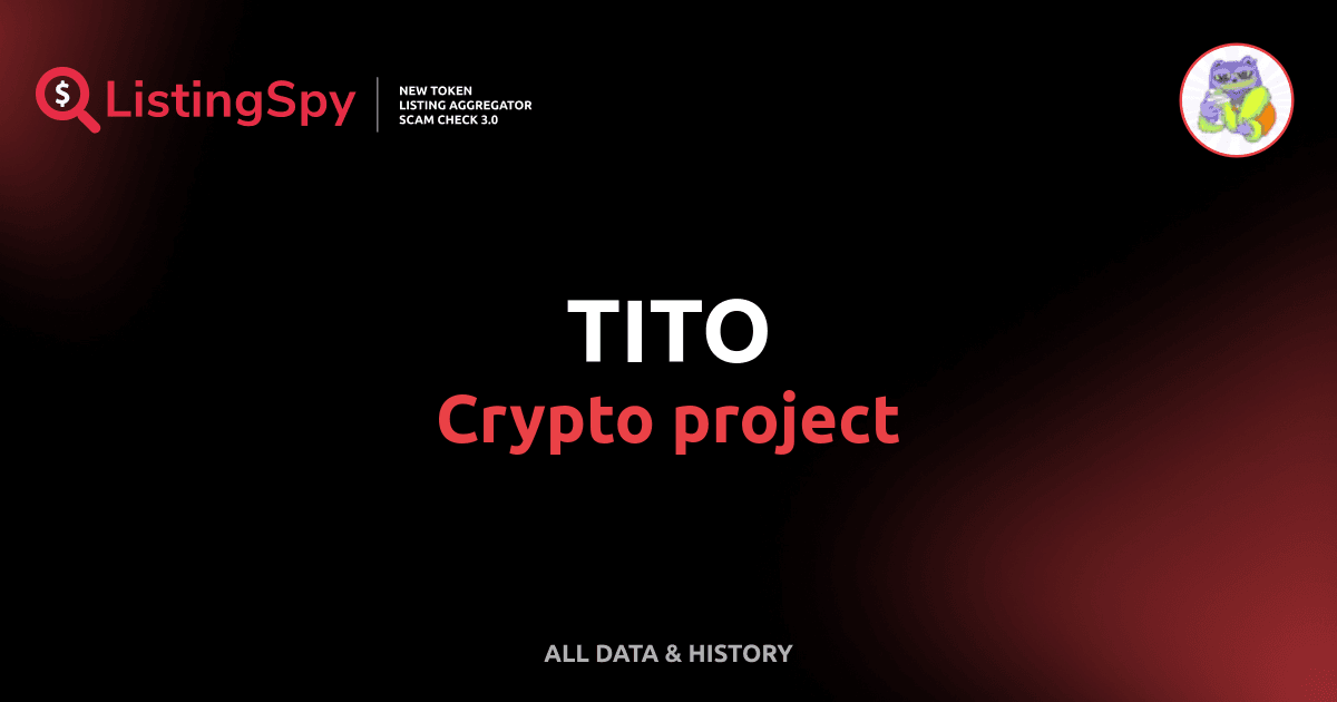 TITO crypto project: TITO token listings, events, analysis | ListingSpy