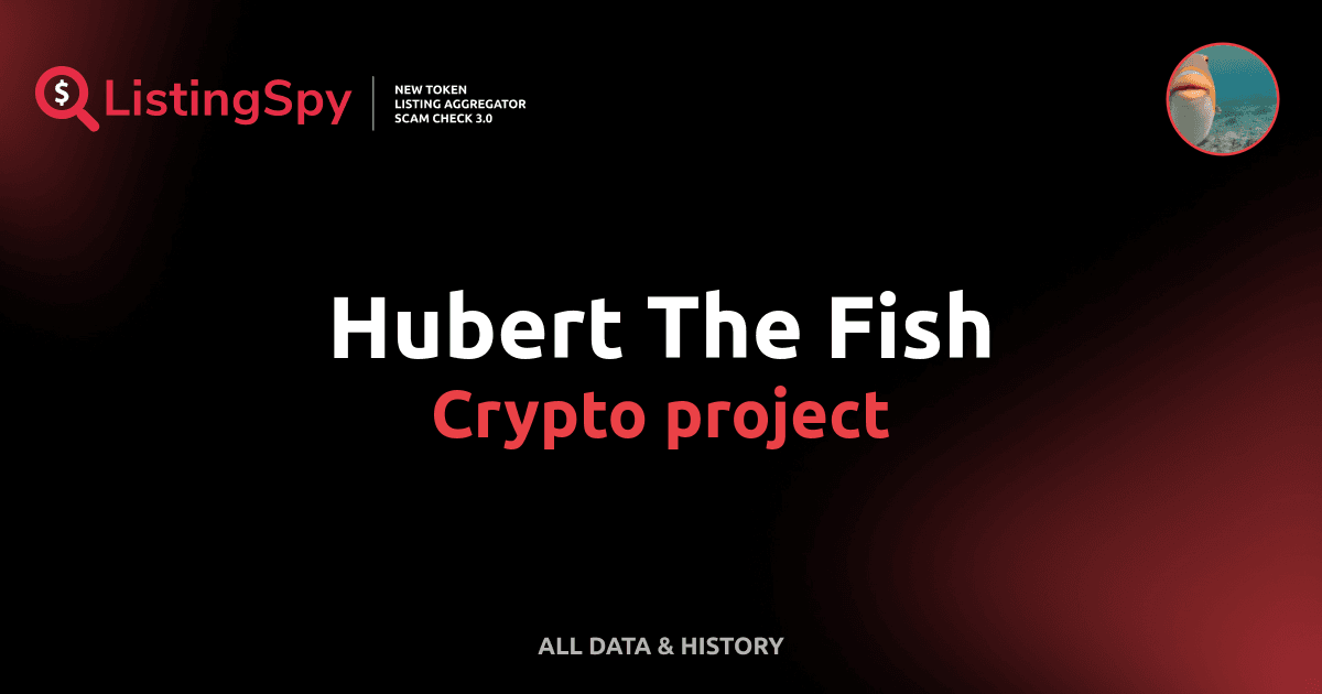 Hubert The Fish crypto project: hubert token listings, events, analysis ...