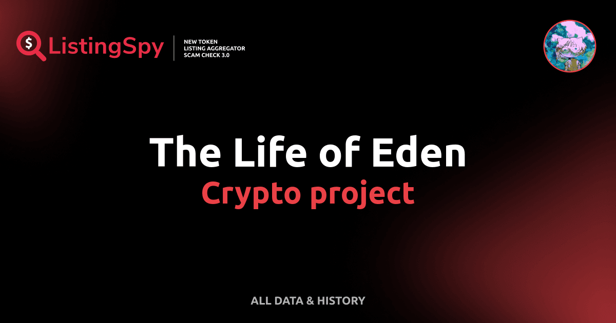 The Life of Eden crypto project: EDEN token listings, events, analysis ...