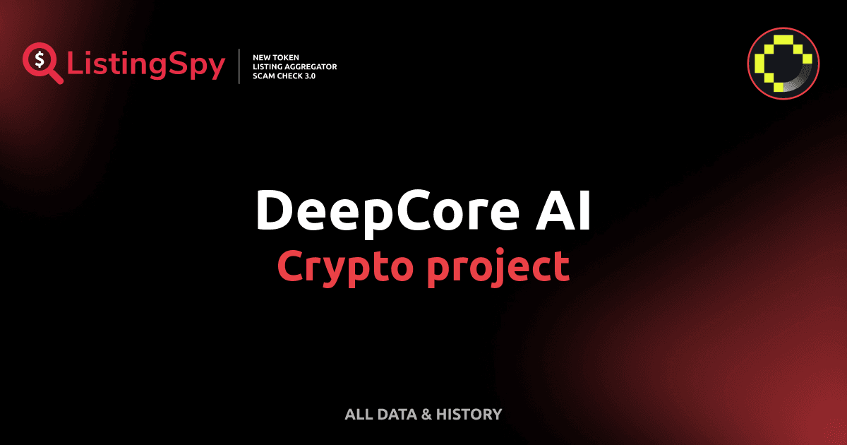 DeepCore AI crypto project: DPCORE token listings, events, analysis ...