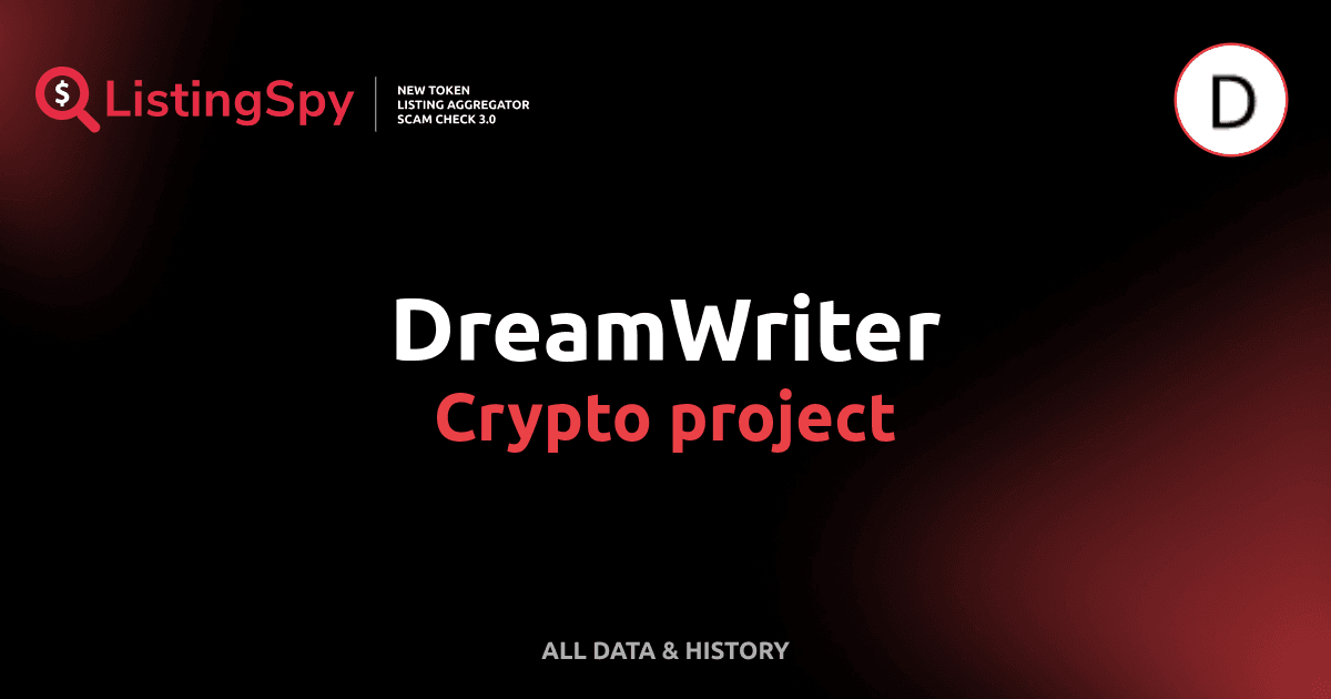 DreamWriter crypto project: DREAM token listings, events, analysis | ListingSpy