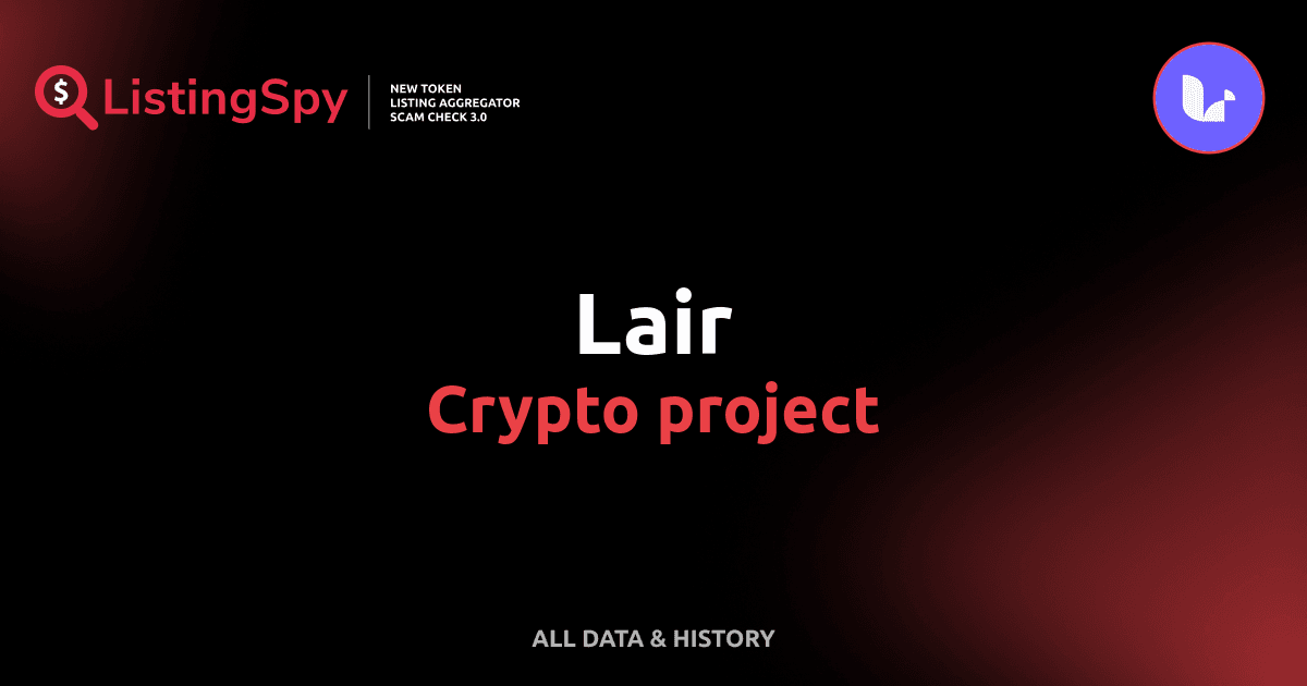 Lair crypto project: LAIR token listings, events, analysis | ListingSpy