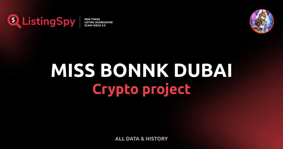 MISS BONNK DUBAI crypto project: MISSBONK token listings, events, analysis | ListingSpy