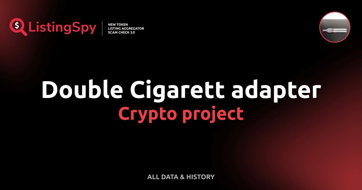 Double Cigarett adapter crypto project: DCA token listings, events ...