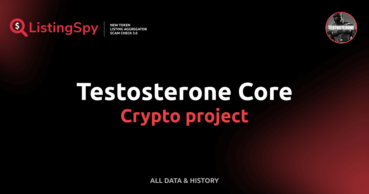 Testosterone Core crypto project: TEST token listings, events, analysis ...