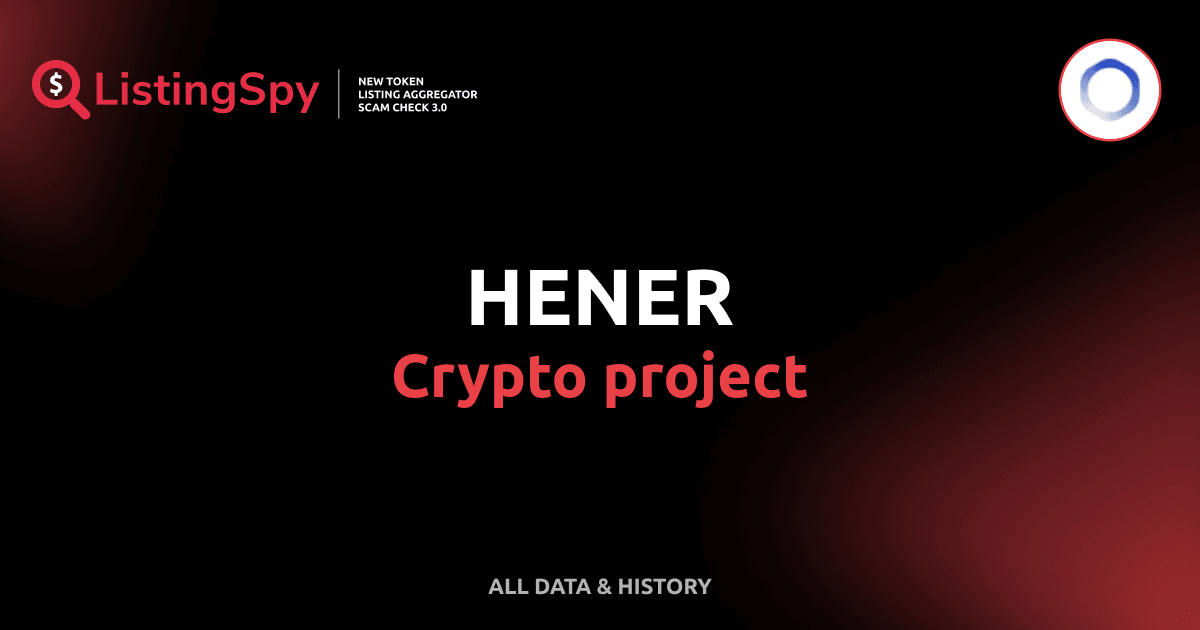 HENER crypto project: HEN token listings, events, analysis | ListingSpy