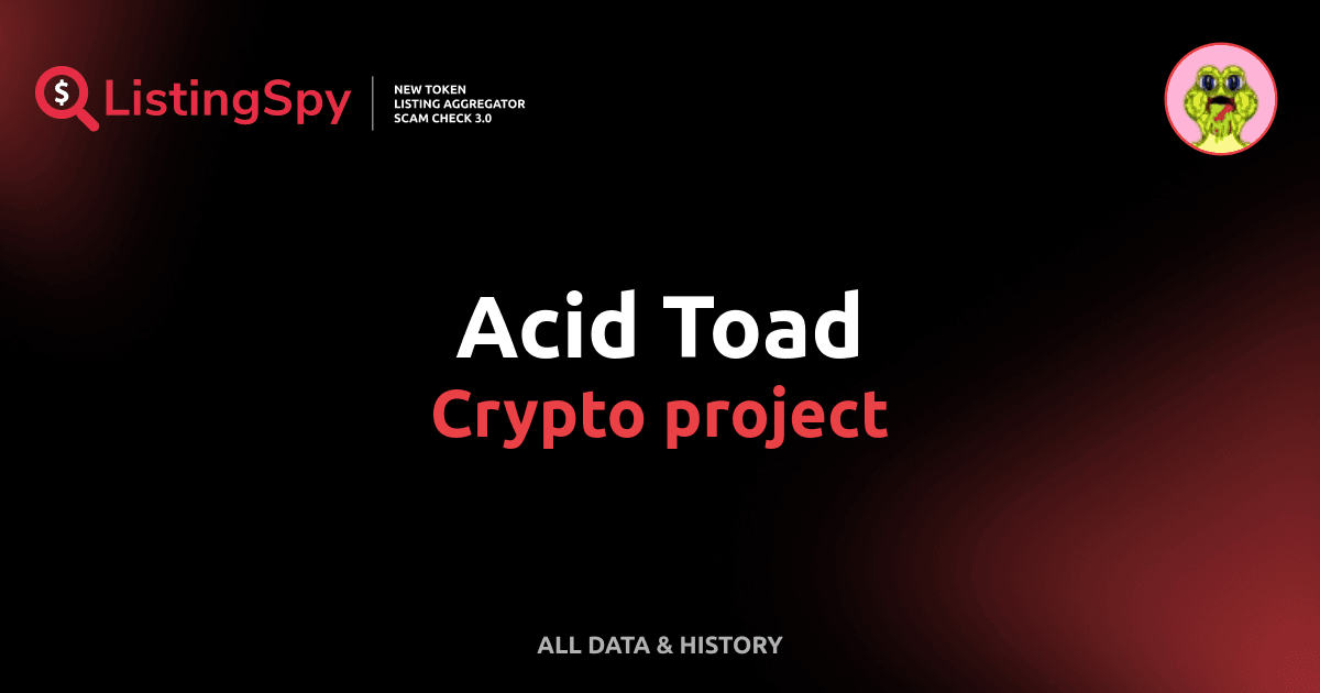 Acid Toad crypto project: TOAD token listings, events, analysis ...