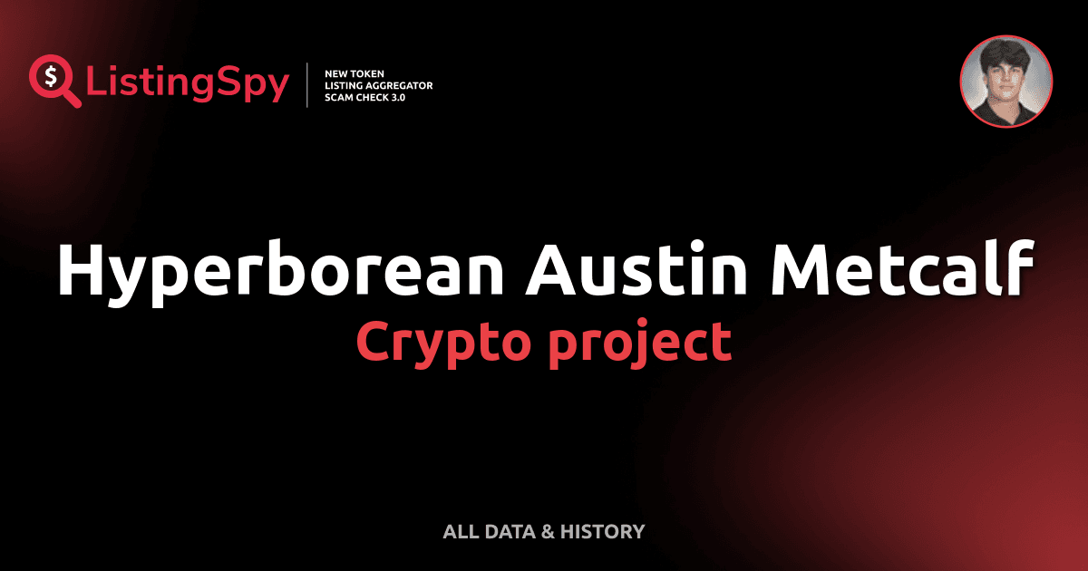 Hyperborean Austin Metcalf crypto project: AUSTIN token listings ...