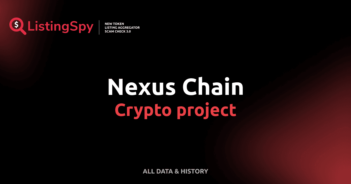 Nexus Chain crypto project: NEXUS token listings, events, analysis | ListingSpy