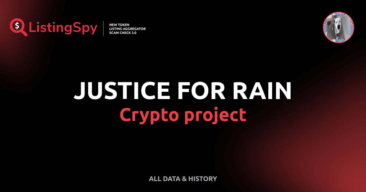 JUSTICE FOR RAIN crypto project: RAIN token listings, events, analysis | ListingSpy