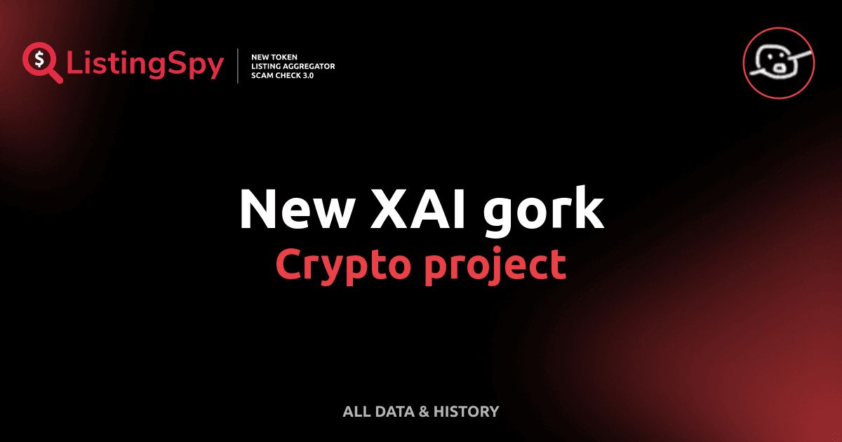 New XAI gork crypto project: GORK token listings, events, analysis | ListingSpy