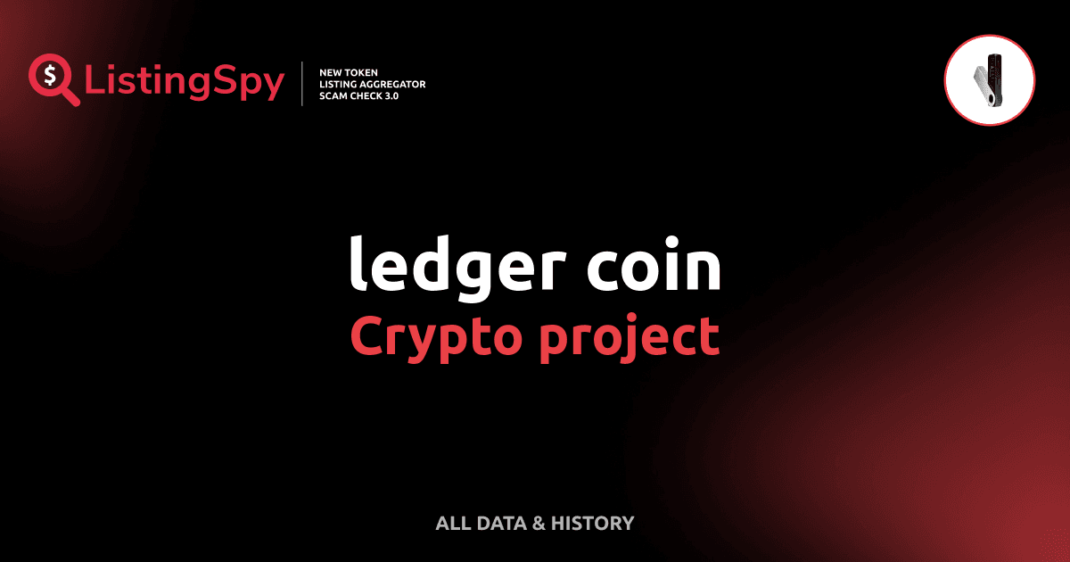 ledger coin crypto project: ledger token listings, events, analysis | ListingSpy